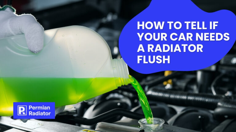 How to Tell If Your Car Needs a Radiator Flush | Permian Radiator